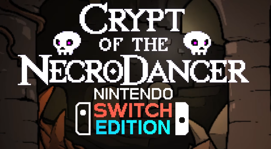 Crypt of the Necrodancer: Switch Edition recibe nuevo trailer ...